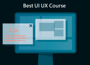How to Choose the Best UI UX Course?